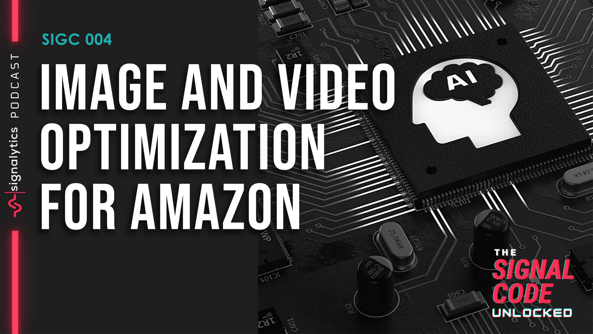 SIGC004 - Image and Video Optimization for Amazon - Signalytics