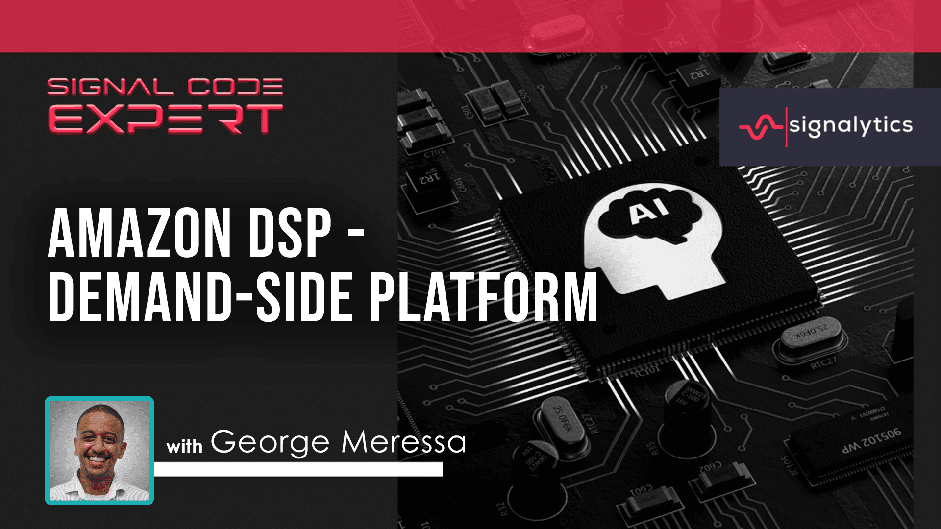 SIGCE007 - Amazon DSP - Demand-Side Platform with George Meressa ...